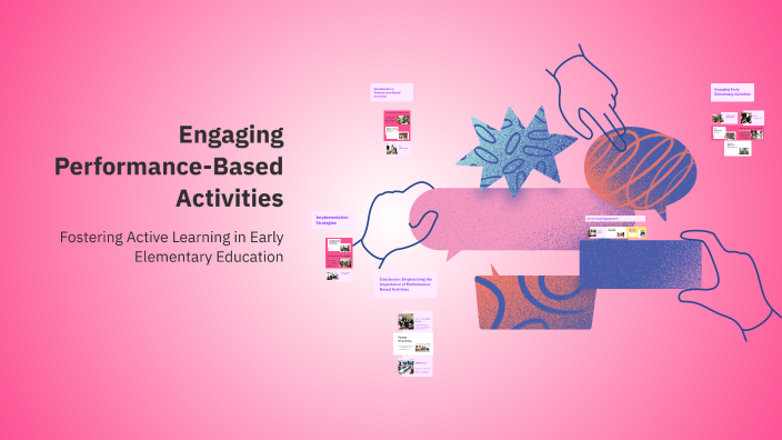 Engaging Performance-Based Activities by Mary Santoro on Prezi