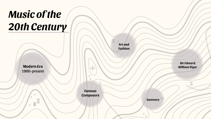 Music of the 20th Century by Emely Gonzalez on Prezi