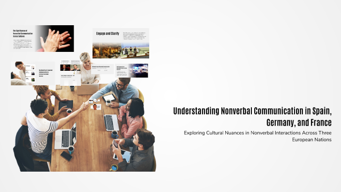 Understanding Nonverbal Communication in Spain, Germany, and France by ...