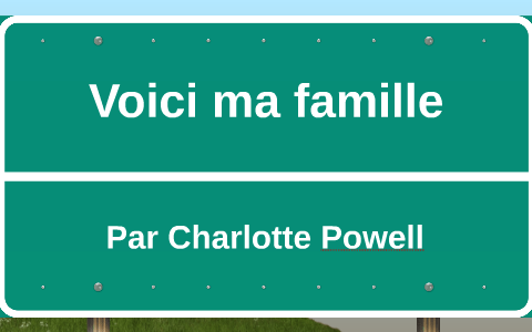 Voici ma famille by Charlotte Powell on Prezi