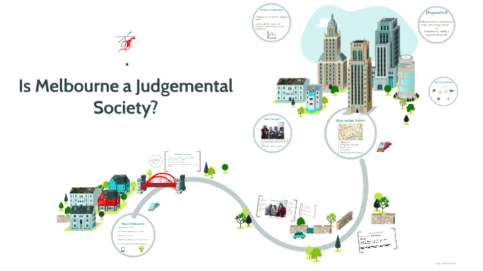Is Melbourne a Judgemental Society? by Sanya Verma on Prezi