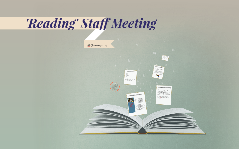 'Reading' Staff Meeting by Amy Chantry on Prezi