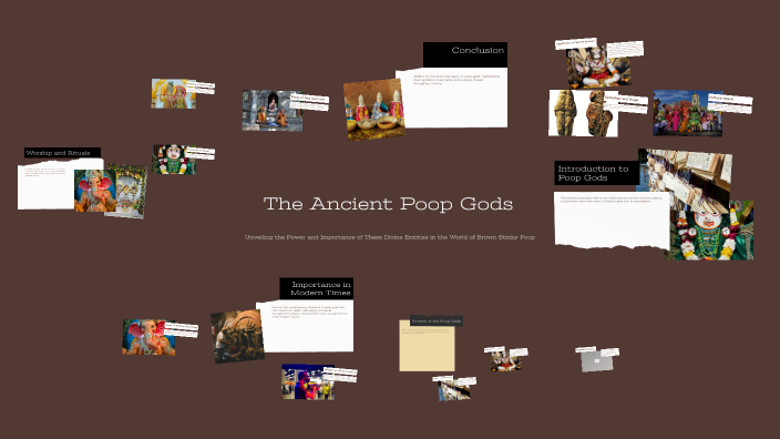 The Ancient Poop Gods by Liam Moe on Prezi