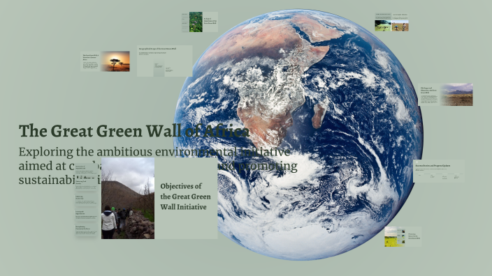 The Great Green Wall of Africa by Mia Petkovic on Prezi