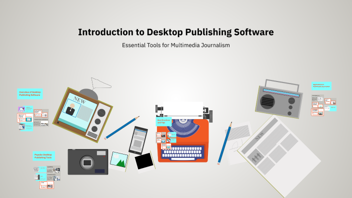 Introduction to Desktop Publishing Software by a b on Prezi