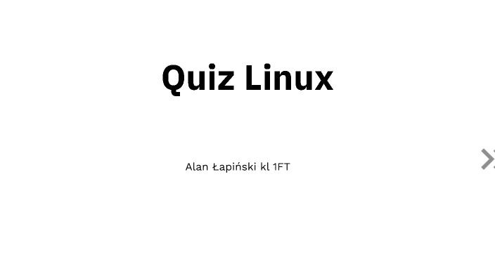 quiz linux by Alan Lapinski on Prezi