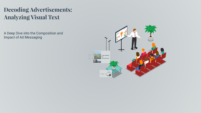 Decoding Advertisements: Analyzing Visual Text by Charles Crowl on Prezi