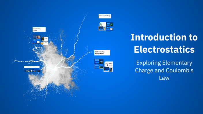 Introduction to Electrostatics by Christina Washington on Prezi