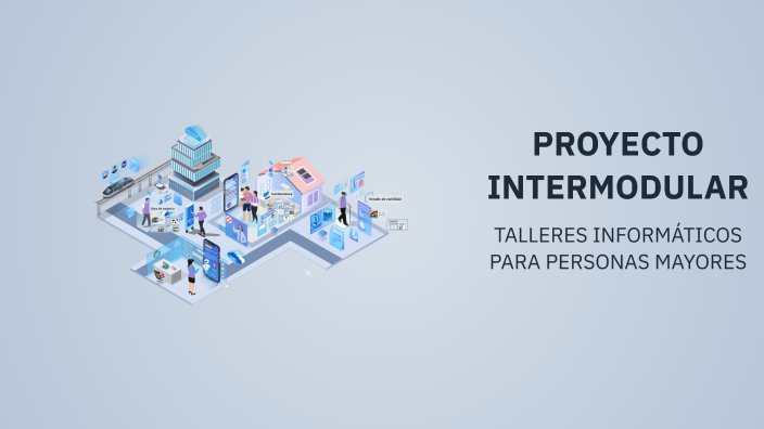 PROYECTO INTERMODULAR by Natalia Gómez Algar on Prezi