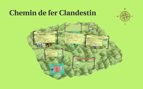 chemin de fer clandestin by kaylee saumure on Prezi
