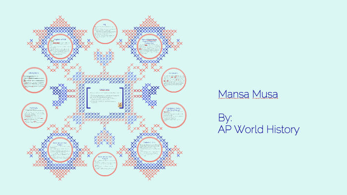 Mansa Musa by Nafisa S on Prezi