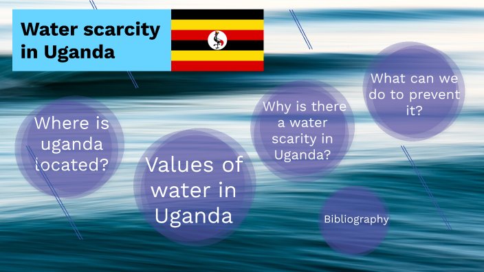 Water Scarcity in Uganda by benjamin staker on Prezi