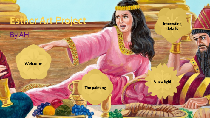 Esther Art Project by Aaron Hart on Prezi