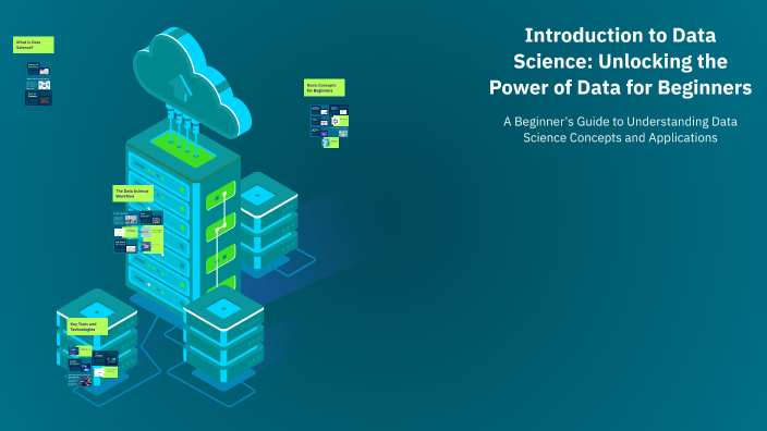 Introduction to Data Science: Unlocking the Power of Data for Beginners by HAMZA KOUKI on Prezi