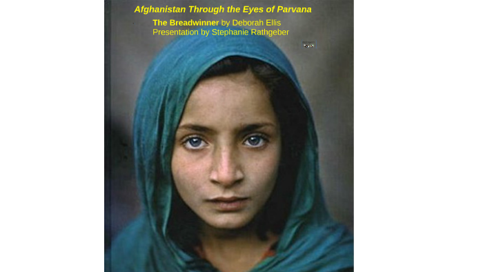 Afghanistan Through the Eyes of Parvana by Stephanie Rathgeber on Prezi