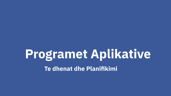 Programet Aplikative by lumi ibrahimi on Prezi