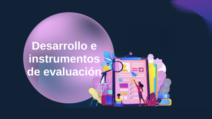 Desarrollo de la Evaluación - instrumentos de evaluación by Katherine ...