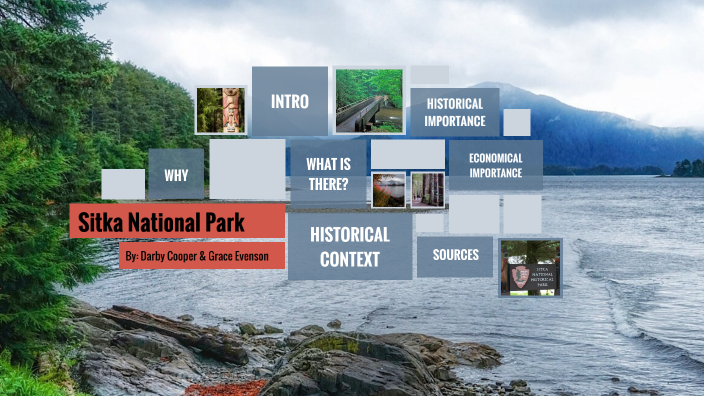 Sitka National Park by Grace Evenson on Prezi
