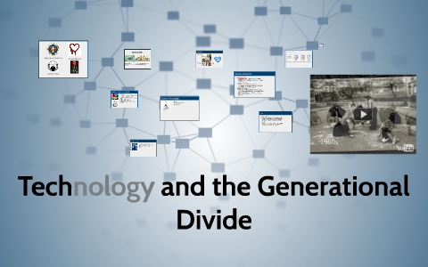 Technology and the Generational Divide by KL T on Prezi