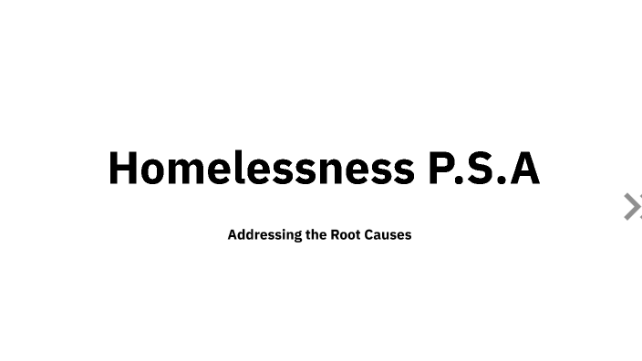 PSA Homelessness by Hendrix Searcy-Herman [STUDENT] on Prezi