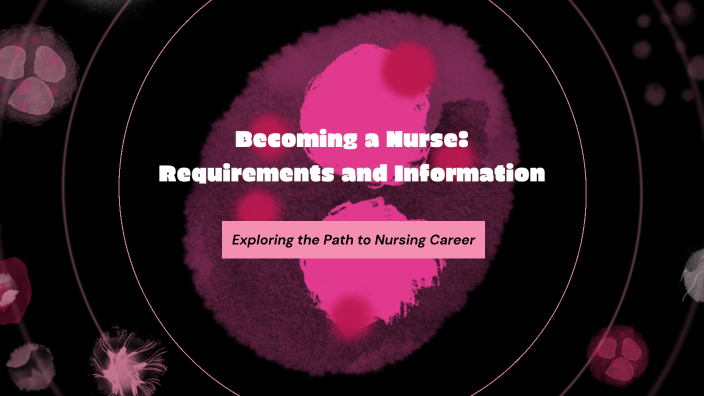 Becoming a Nurse: Requirements and Information by Rosisela Aleman Ortiz ...