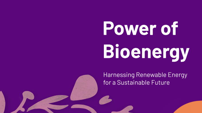 Power of Bioenergy by Saar Spring In 't Veld on Prezi