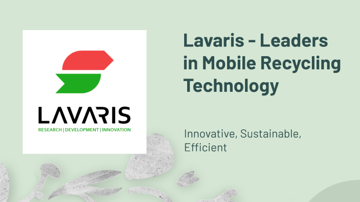 Lavaris - Leaders in Mobile Recycling Technology by Lavaris s.r.o. on Prezi