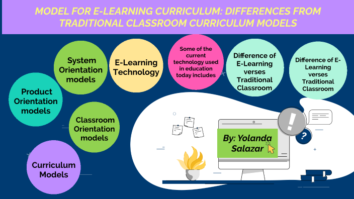 MODEL FOR E-LEARNING CURRICULUM: DIFFERENCES FROM TRADITIONAL CLASSROOM ...