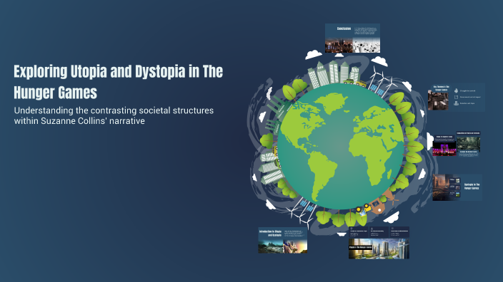Exploring Utopia and Dystopia in The Hunger Games by Mrs J Freeman on Prezi