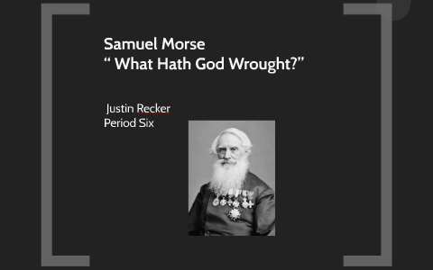 I selected Samuel Finley Breese Morse because I wanted to le by Justin ...