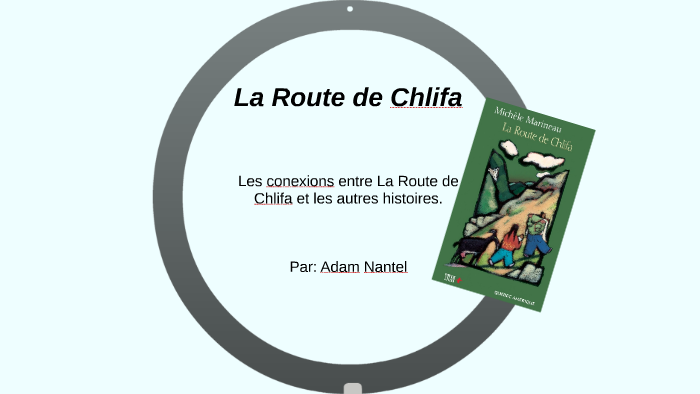 La Route de Chlifa by Adam Nantel on Prezi