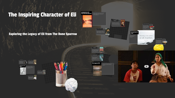 The Legacy of Eli from The Bone Sparrow by george povey on Prezi