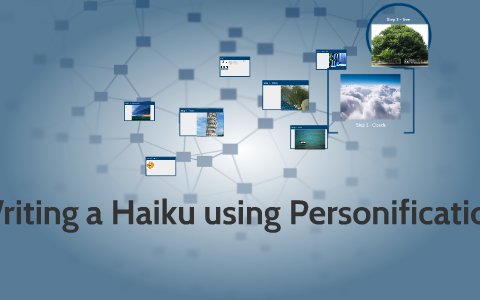 Writing a Haiku using Personification by David Kissane on Prezi