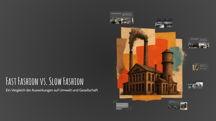 Fast Fashion vs. Slow Fashion by Karim Rada on Prezi