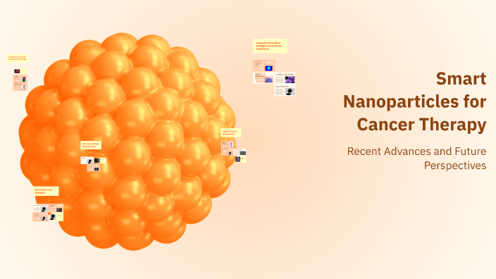 Smart Nanoparticles for Cancer Therapy by Km Suhail on Prezi