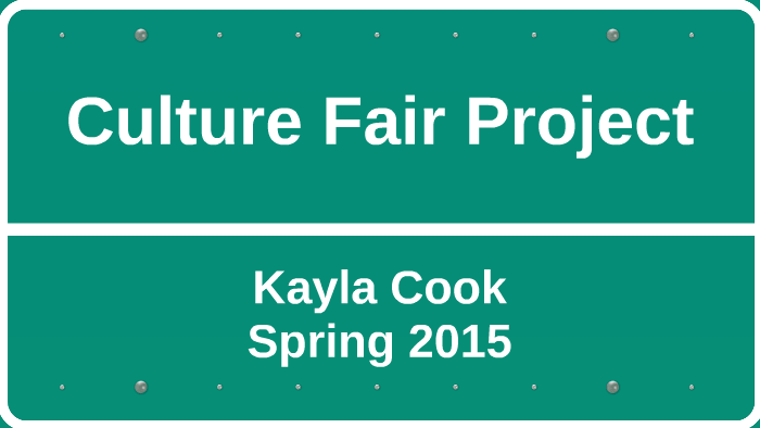 Culture Fair Project by Kayla Cook on Prezi