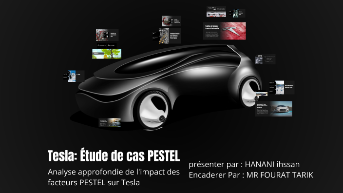 Tesla: Étude de cas PESTEL by steve mohammed on Prezi