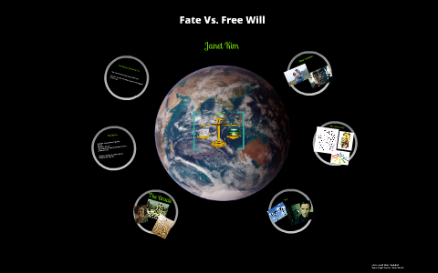 Fate Vs. Free Will by Janet Kim on Prezi