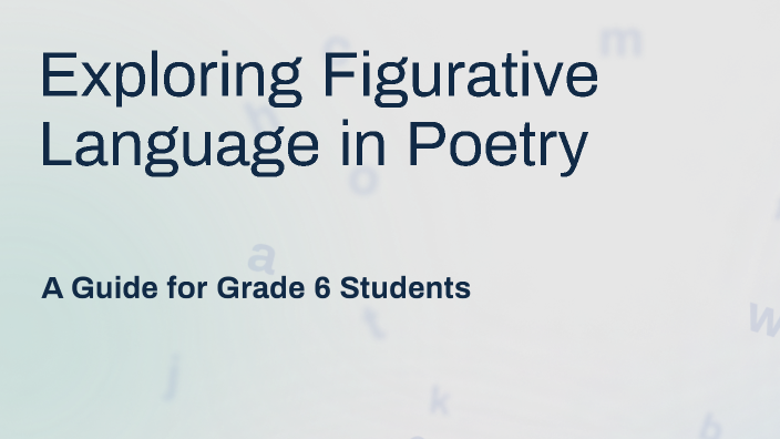 Exploring Figurative Language in Poetry by Asma Khalil on Prezi