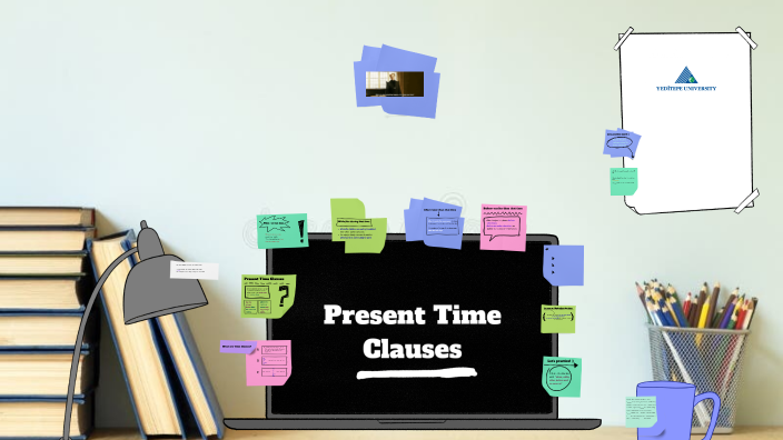 Present Time Clauses by İrem Filiz on Prezi