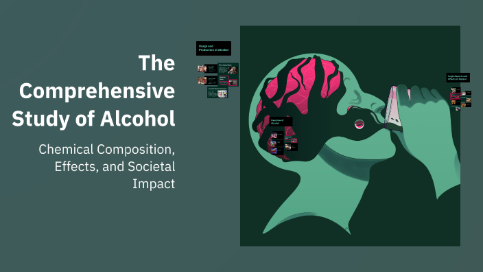 The Comprehensive Study of Alcohol by Jordan Cody on Prezi