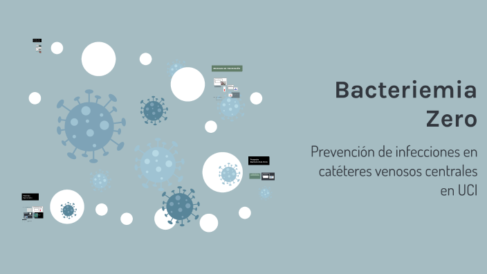 Bacteriemia Zero by GEMA MIRANDA on Prezi