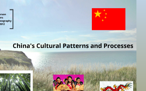 China's Cultural Patterns and Processes by Toshii Honoka on Prezi