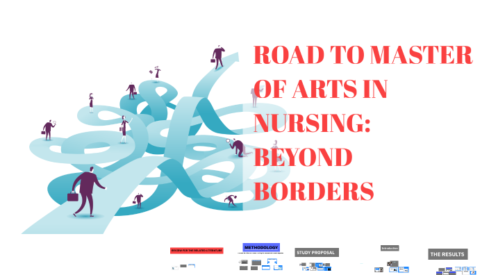ROAD TO MASTERS OF ARTS IN NURSING: BEYOND BORDERS by JAYSON DATUIN on Prezi