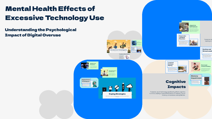Mental Health Effects of Excessive Technology Use by Tehsheem Samdani ...