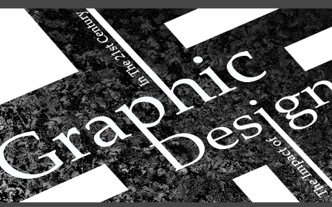 The Impact of Graphic Design in the 21st Century by Kaitlyn Brown on Prezi