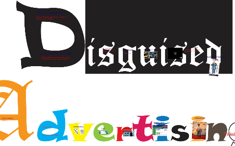 DISGUISED ADVERTISING by Tanur Gosalia on Prezi