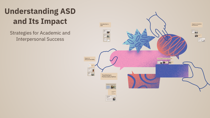 Understanding ASD and Its Impact by Mishala Scott on Prezi