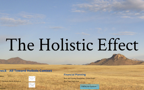 Holistic Effect by joel benson on Prezi