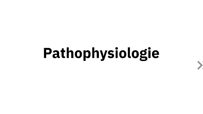 Pathophysiologie by li bu on Prezi
